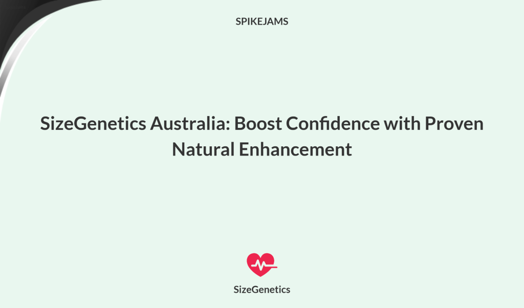 SizeGenetics Australia: Boost Confidence with Proven Natural ...