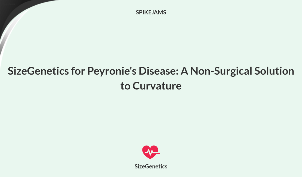 SizeGenetics for Peyronie’s Disease: A Non-Surgical Solution to ...